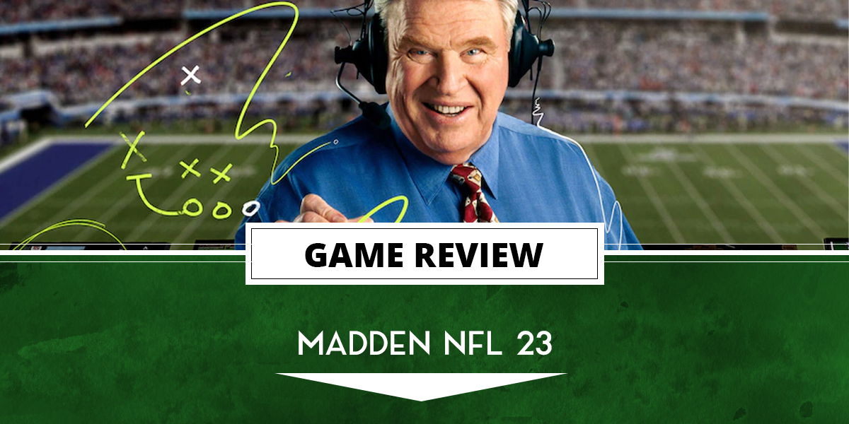 Madden NFL 23 Review – A Step in the Right Direction | The Outerhaven