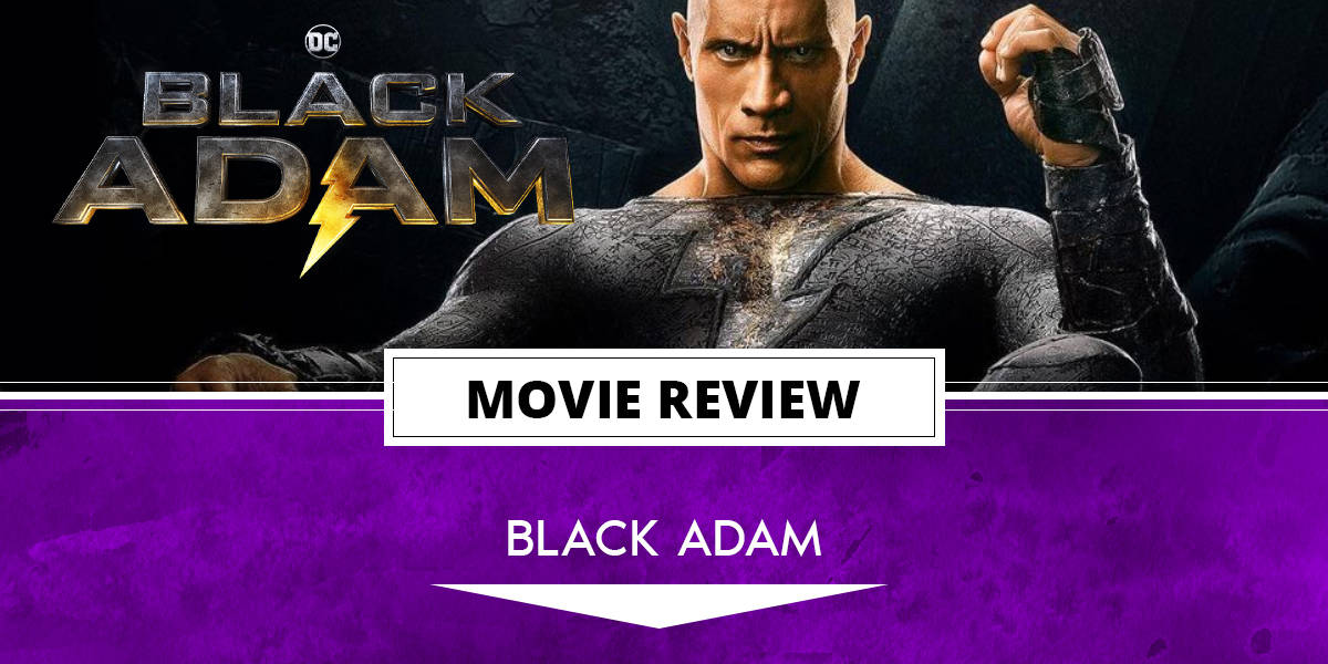 Black Adam Review | The Outerhaven