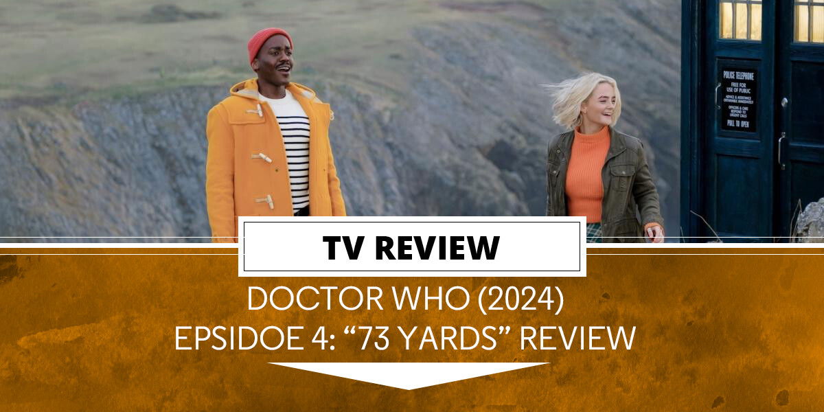 Doctor Who Season 14 Episode 4 Review – “73 Yards” – A Depressing and ...