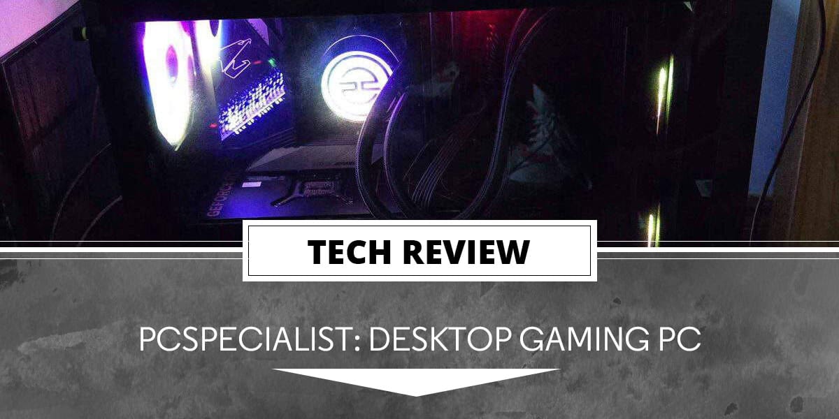 Diving Into PC Gaming With My First Desktop From PCSpecialist – Review ...