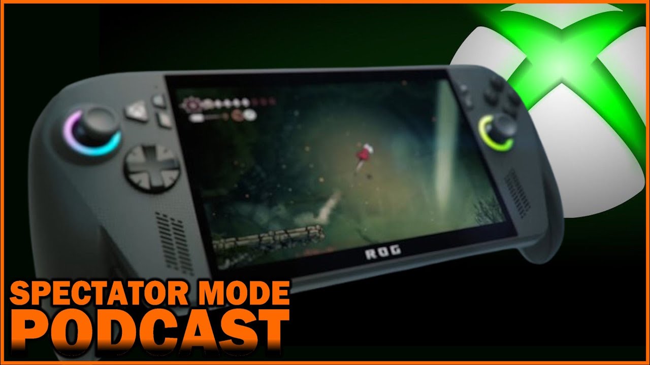 ROG Xbox Handheld Price Talk, AMD & Xbox PR Hype – Spectator Mode ...